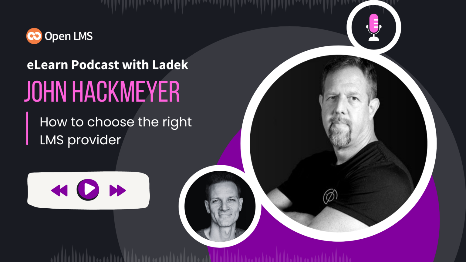 How To Choose The Best, Most Satisfying LMS Provider With John Hackmeyer › ELearn Magazine ...