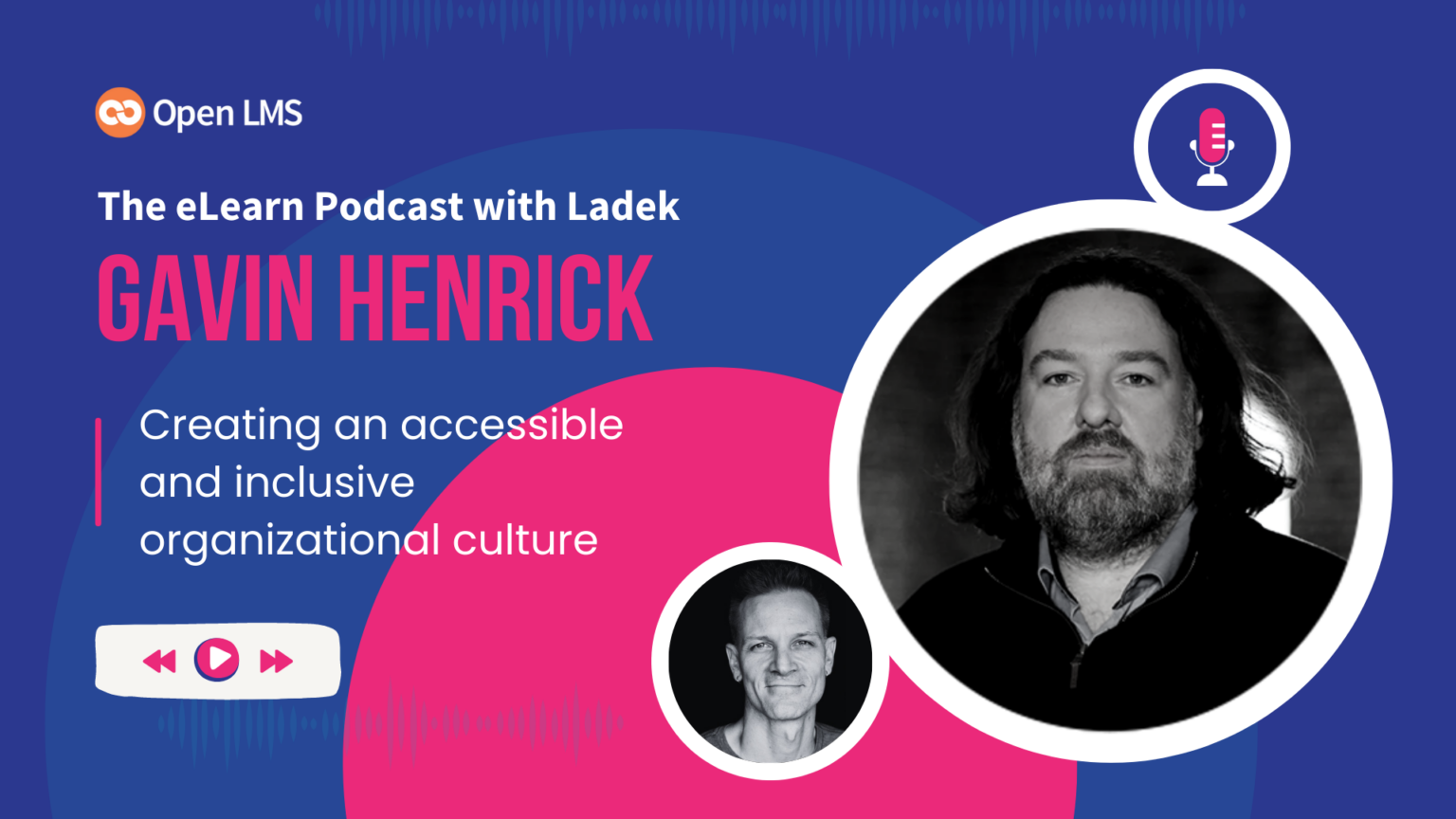 Creating An Accessible And Inclusive Organizational Culture with Gavin Henrick - eLearn Magazine